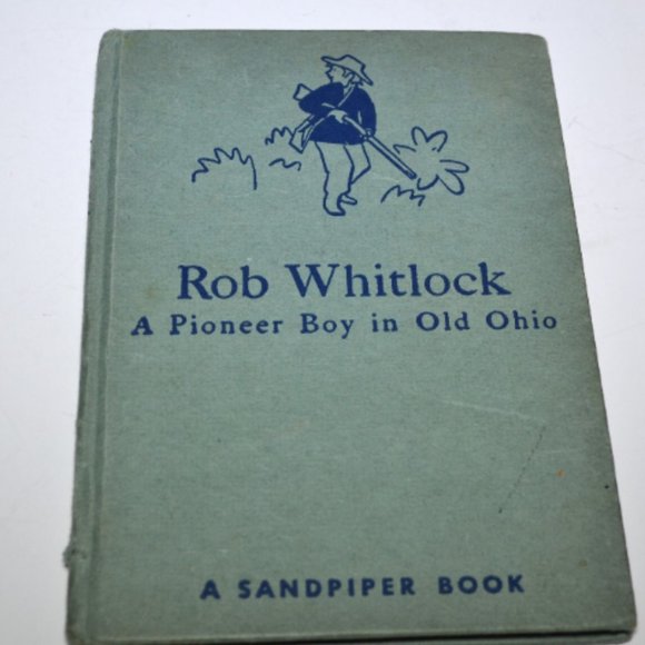 Other | Vintage Childrens Book Rob Whitlock A Pioneer Boy In Old Ohio ...